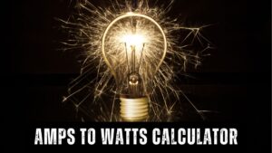 Amps to Watts Conversion Calculator
