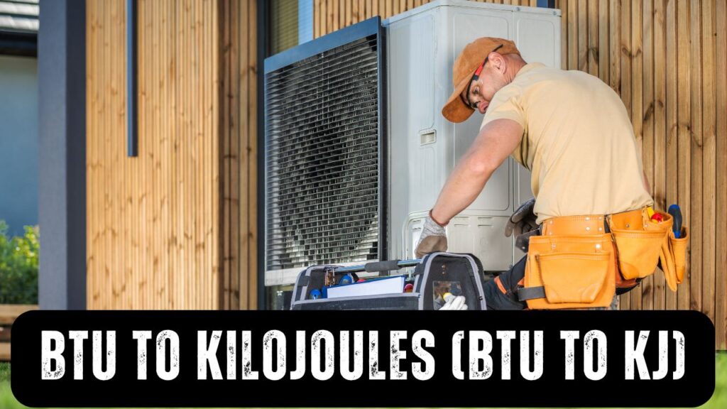 BTU to kilojoules (Btu to KJ) Conversion