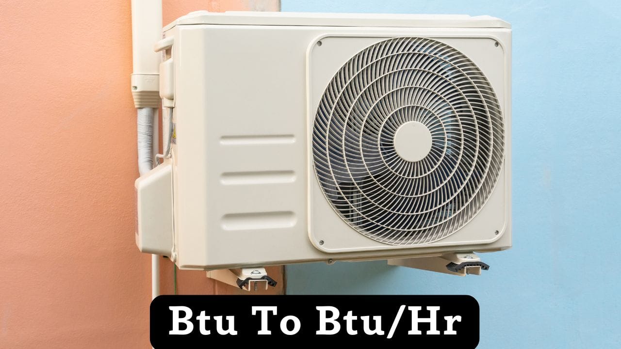 Btu To Btu hr Conversion