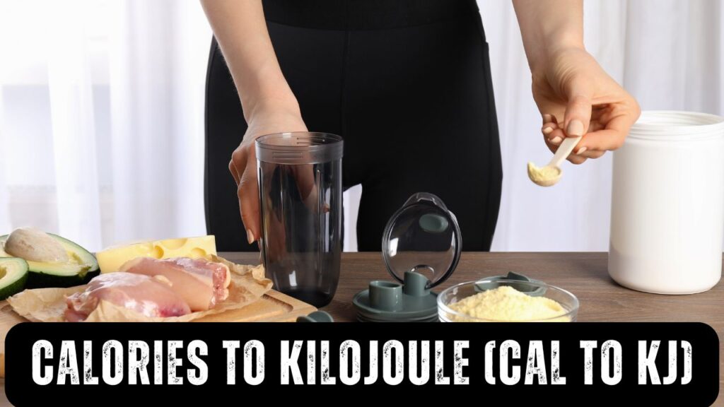 Calories to Kilojoules (cal to KJ) Conversion