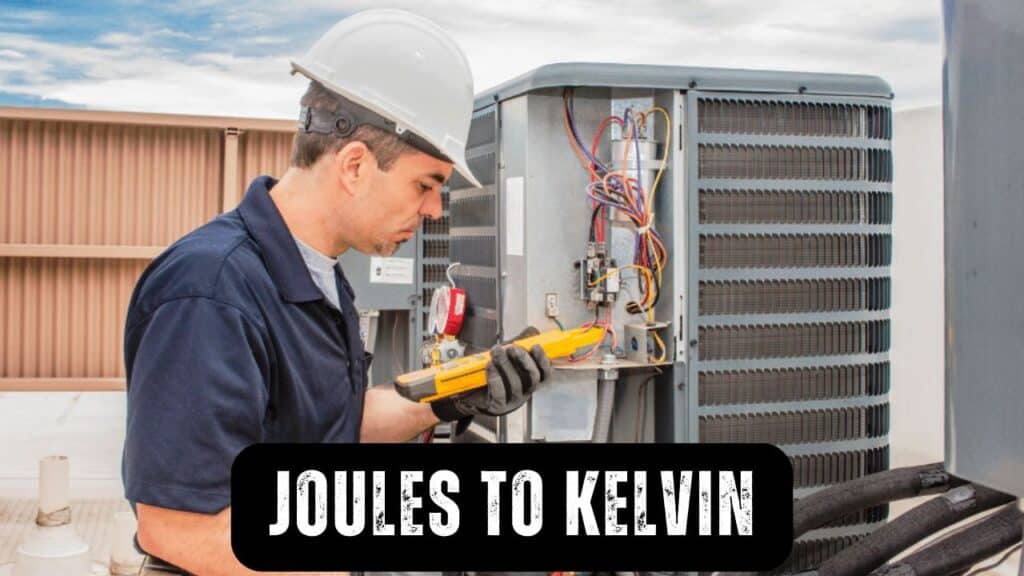 Joules to Kelvin Conversion