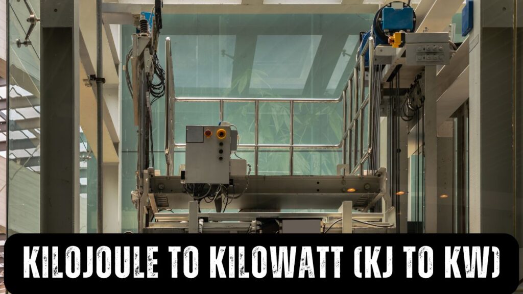 Kilojoule to kilowatt (KJ to KW) Conversion