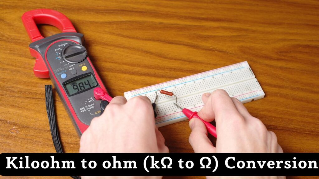 Kiloohms to ohms (kΩ to Ω) Conversion