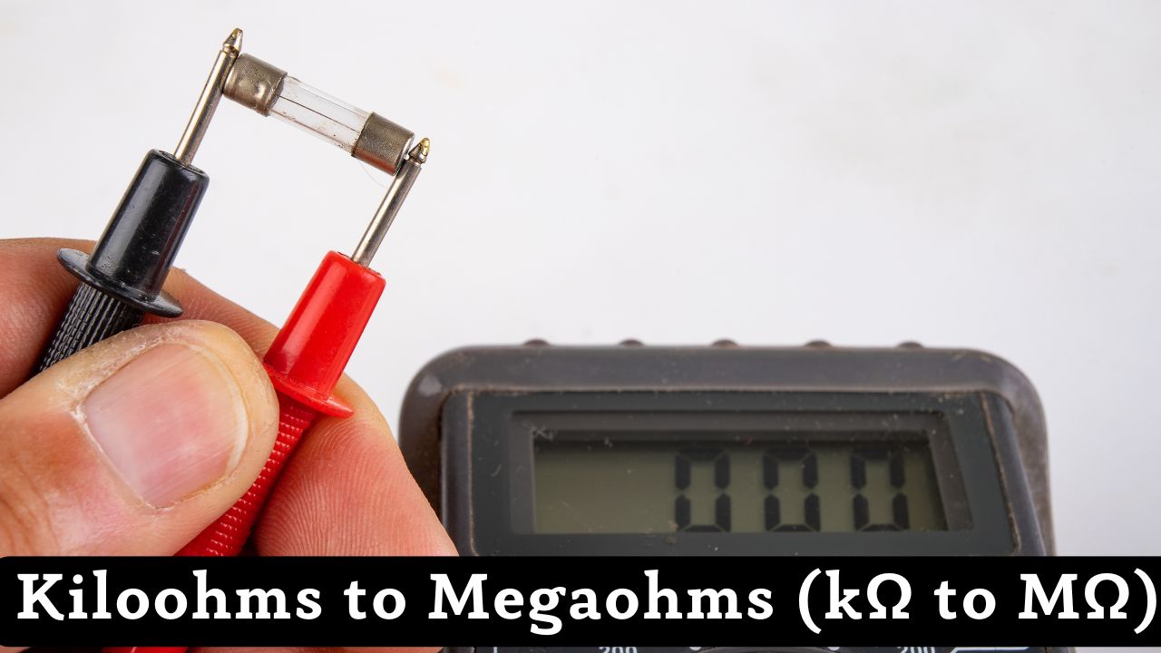 Kiloohms to Megaohms (kΩ to MΩ) Conversion