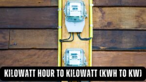 Kilowatt hour to Kilowatt (KWh to KW) Conversion