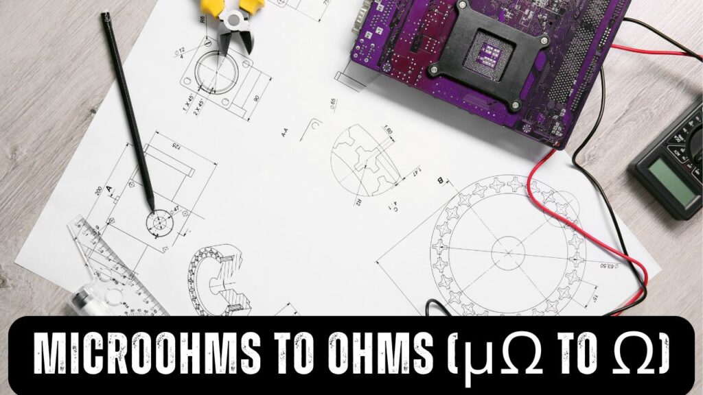 Microohms to Ohms (µΩ to Ω) Conversion