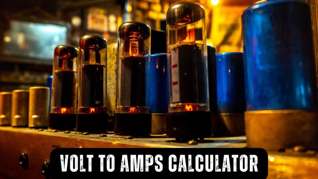 Volt to Amps (V to A) Conversion