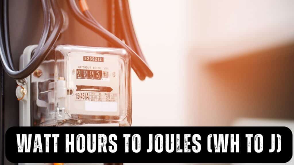 Watt Hours to Joules (Wh to J) Conversion
