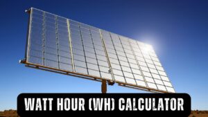 Watt hour (Wh) Calculator