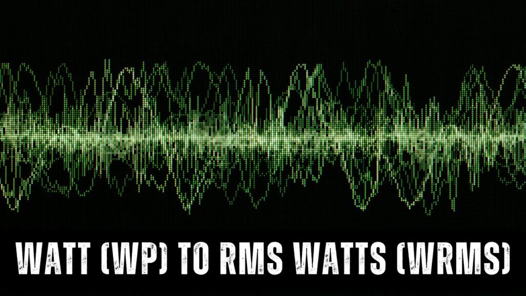 Watt to RMS (Wp to Wrms) Calculator