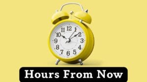 Hours From Now Calculator
