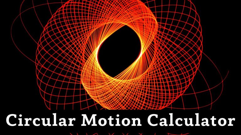 Circular Motion Calculator