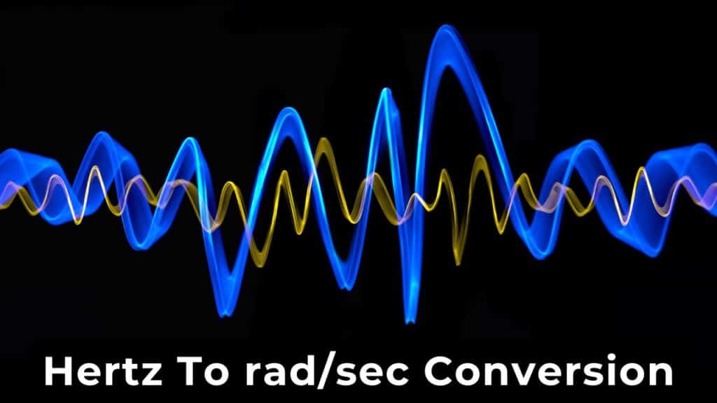 Hertz To rad/sec Conversion