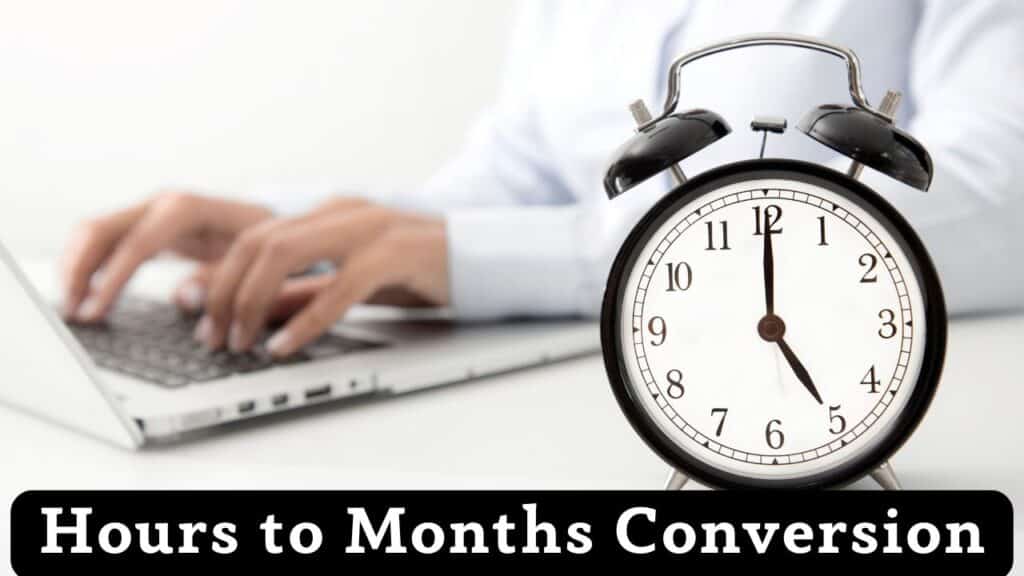 Hours to Months Conversion