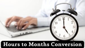 Hours to Months Conversion