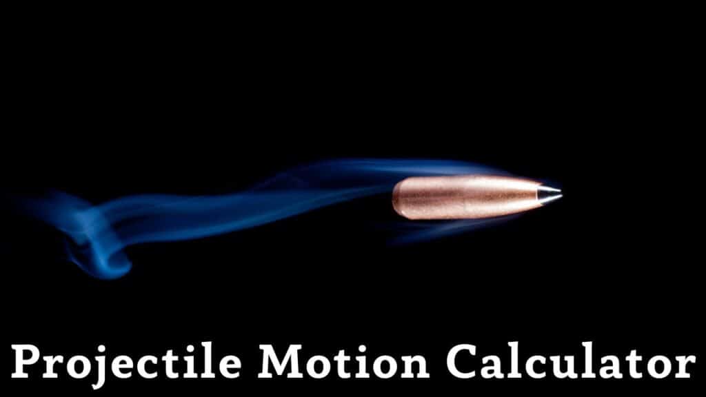 Projectile Motion Calculator