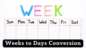 Weeks to Days Conversion