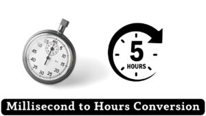 Millisecond to Hours Conversion