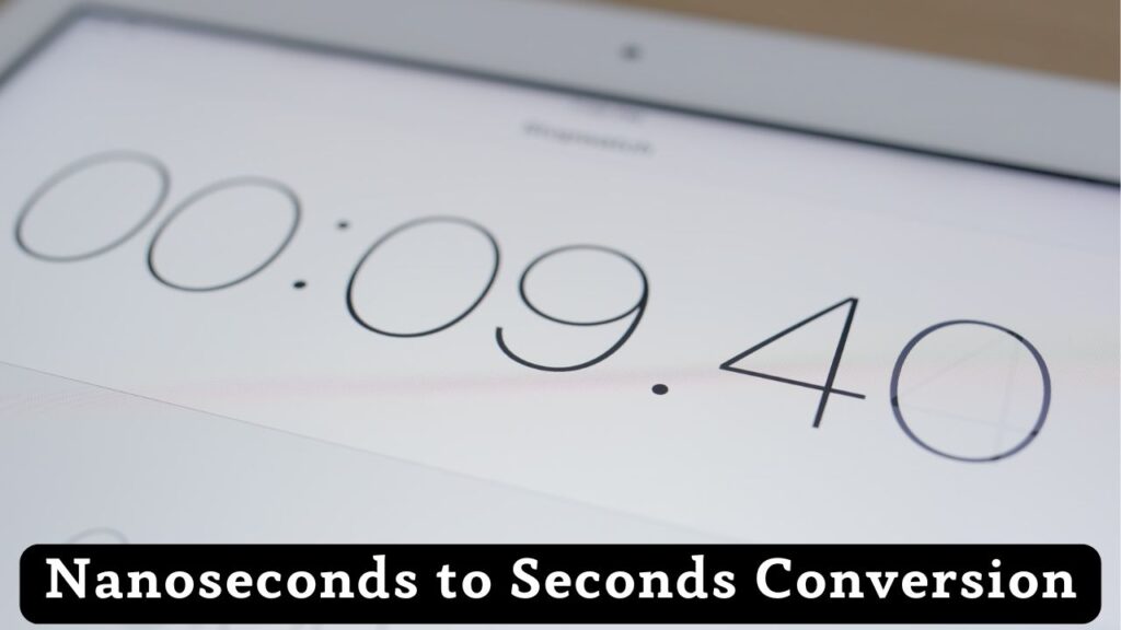 Nanoseconds to Seconds Conversion