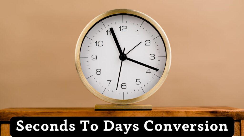 Seconds To Days Conversion